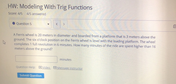 Solved HW: Modeling With Trig Functions 4/5 answered Score: | Chegg.com