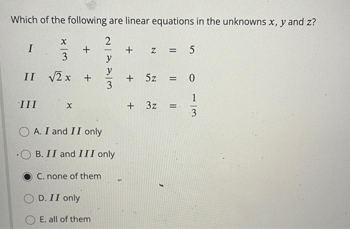 Solved Which Of The Following Are Linear Equations In The
