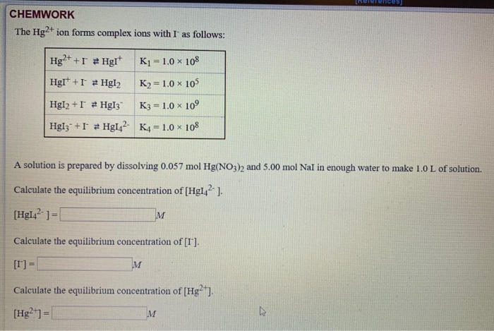 Solved Lunes CHEMWORK The Hg2+ ion forms complex ions with I | Chegg.com