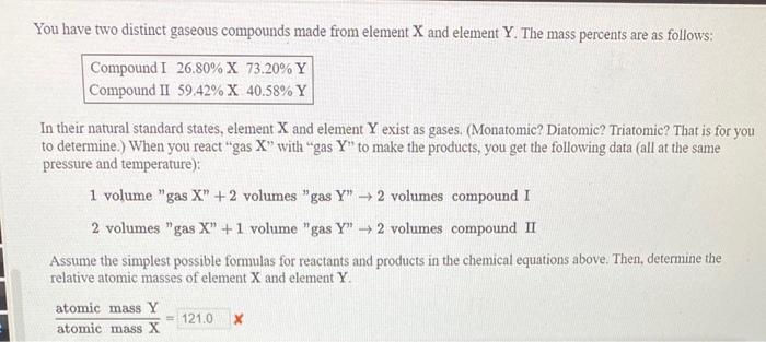 Solved You have two distinct gaseous compounds made from | Chegg.com