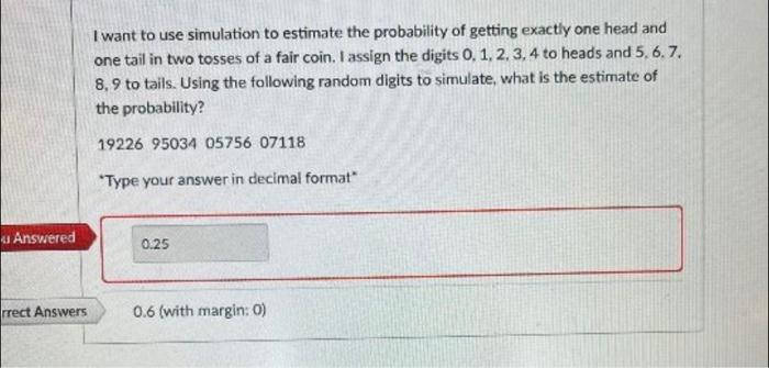 Solved I want to use simulation to estimate the probability | Chegg.com