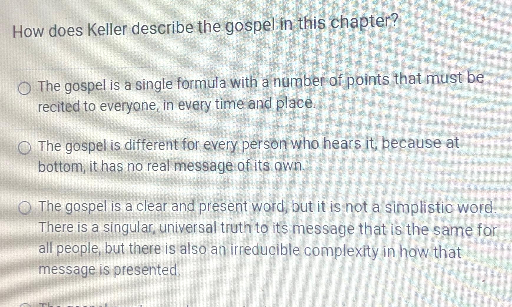 Solved How does Keller describe the gospel in this | Chegg.com