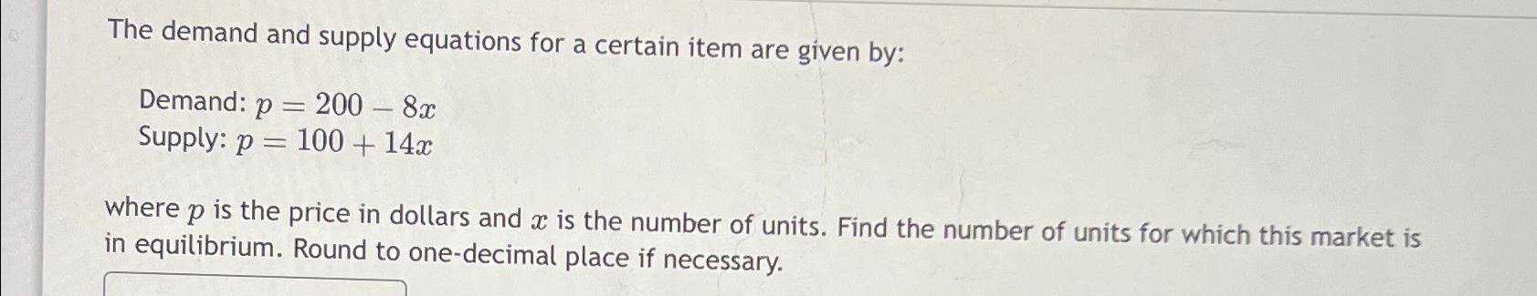 Solved The demand and supply equations for a certain item | Chegg.com