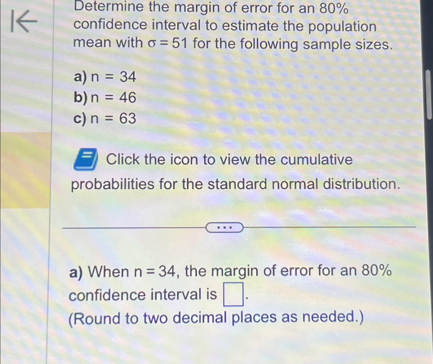 Solved Determine the margin of error for an 80% ﻿confidence | Chegg.com
