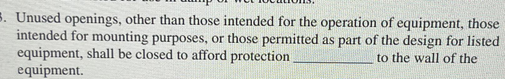 Solved Unused openings, other than those intended for the | Chegg.com