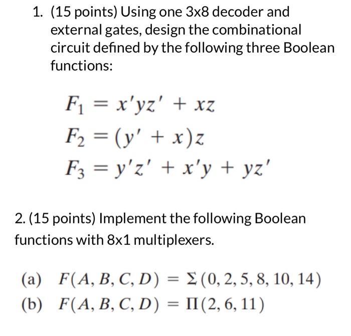 Solved 1. (15 points) Using one 3×8 decoder and external | Chegg.com