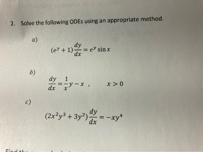 Solved 2. Solve the following ODEs using an appropriate | Chegg.com