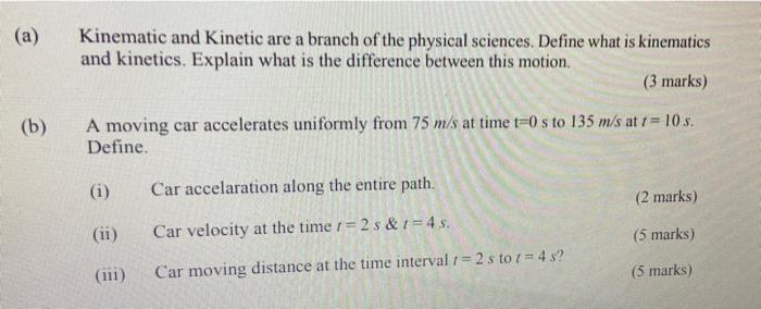 Solved Kinematic and Kinetic are a branch of the physical | Chegg.com