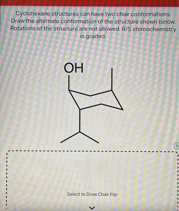 Solved Cyclohexane structures can have two chair | Chegg.com