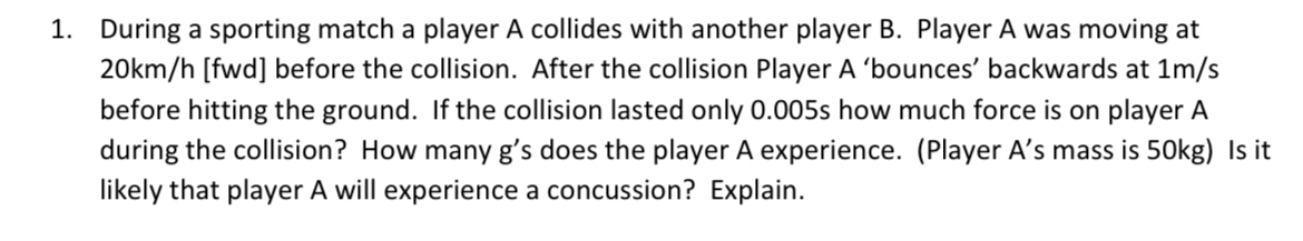 Solved During a sporting match a player A collides with | Chegg.com