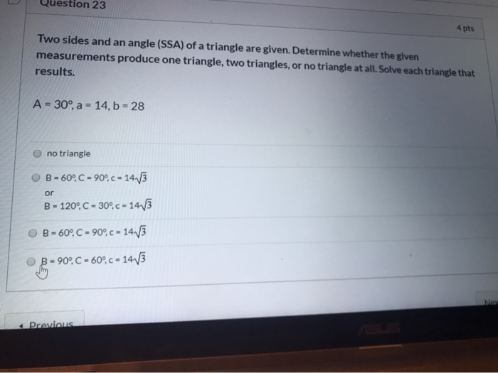 Solved estion 23 4 pts Two sides and an angle (SSA) of a | Chegg.com