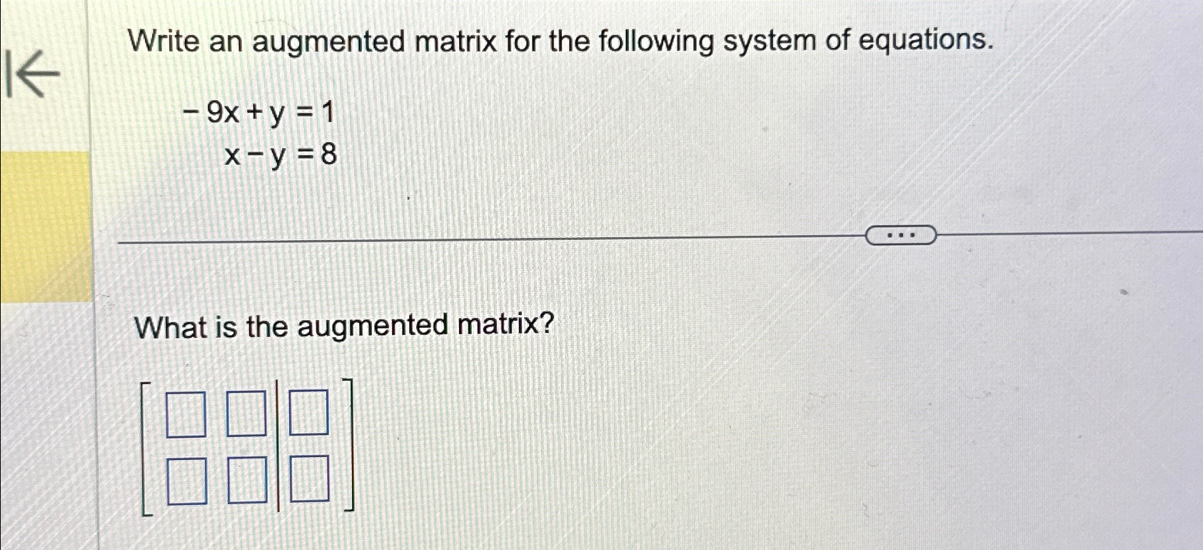 Solved Write an augmented matrix for the following system of | Chegg.com