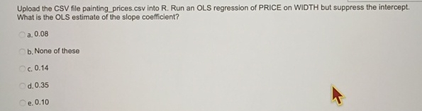 Solved Upload the CSV file painting_prices.csv into R. ﻿Run | Chegg.com