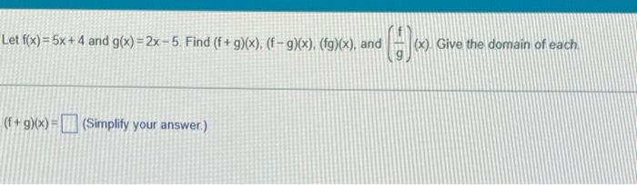 Solved Let F X 5x 4 And G X 2x 5 Find F G X F −