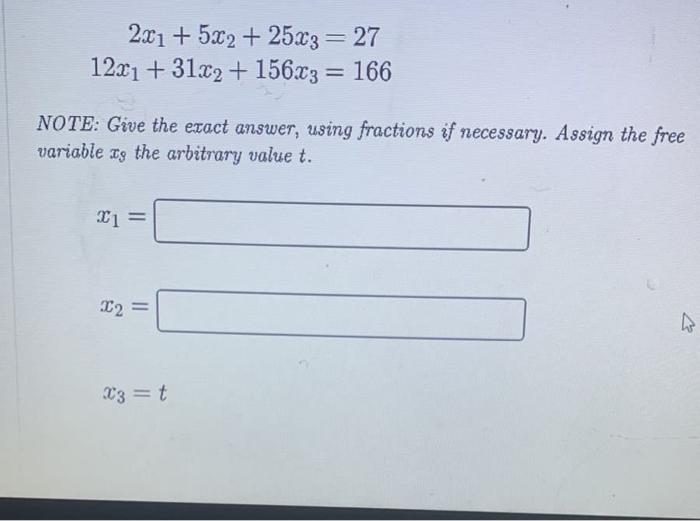 Solved 2.x1 + 5x2 + 25x3 = 27 12x1 + 31.22 + 156x3 = 166 | Chegg.com