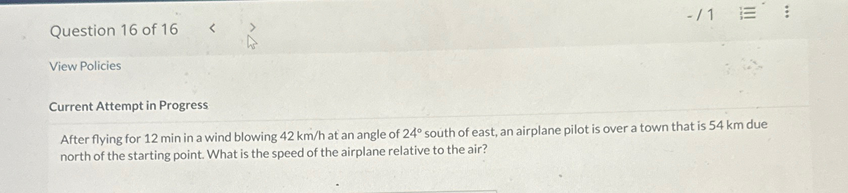 Solved Question 16 ﻿of 16View PoliciesCurrent Attempt in | Chegg.com