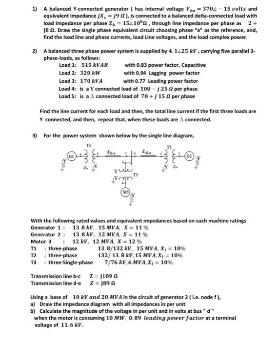 Solved 1) A balanced Y-connected generator ( has internal | Chegg.com