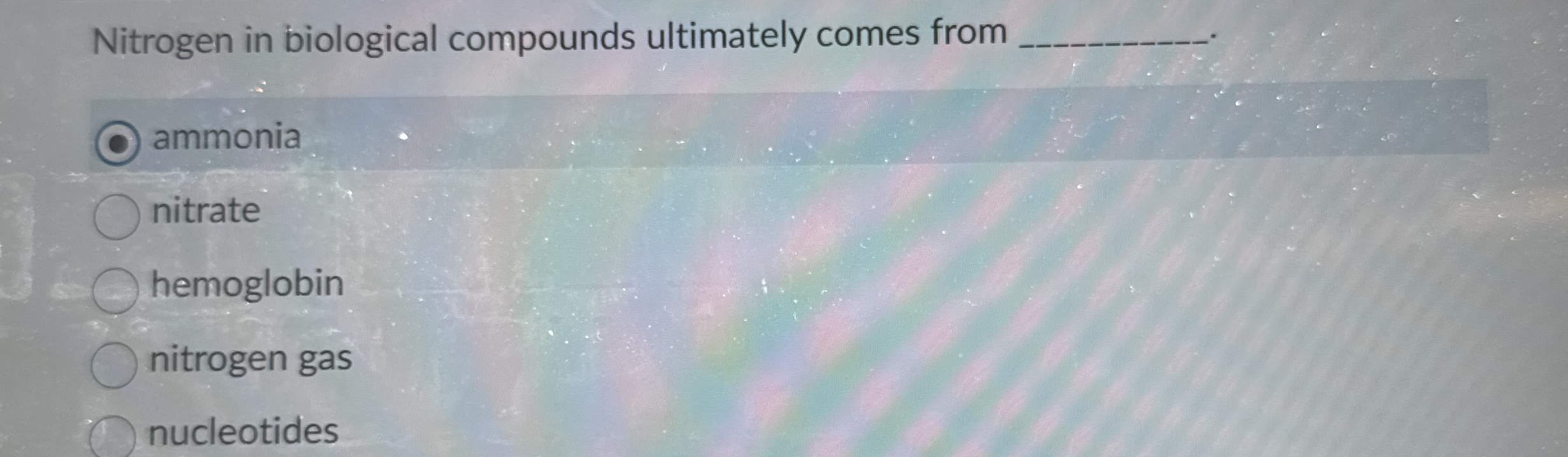 Solved Nitrogen in biological compounds ultimately comes | Chegg.com