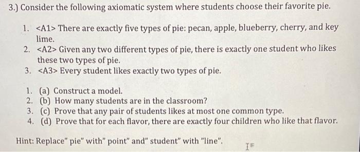 Solved 3.) Consider the following axiomatic system where | Chegg.com