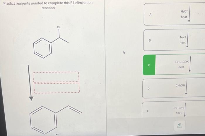 Solved Predict reagents needed to complete this E1 | Chegg.com