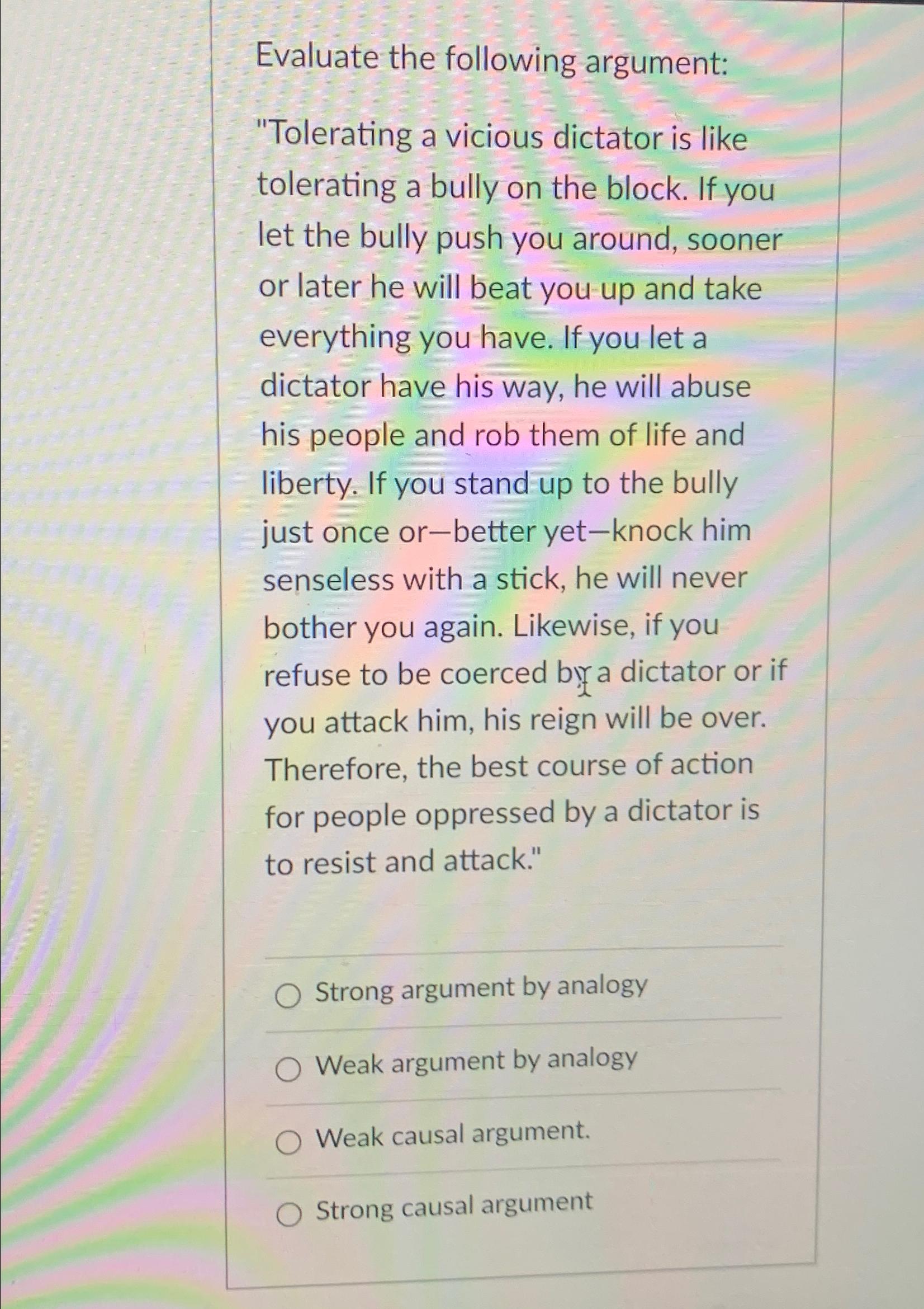Solved Evaluate the following argument:"Tolerating a vicious | Chegg.com
