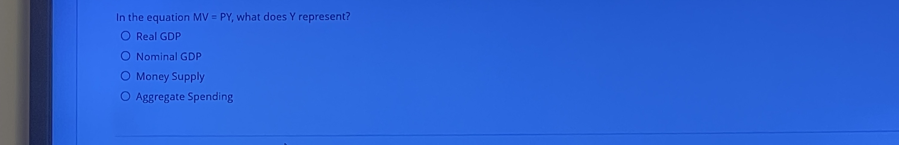 Solved in the equation mv=PY, ﻿what does Y represent? real | Chegg.com