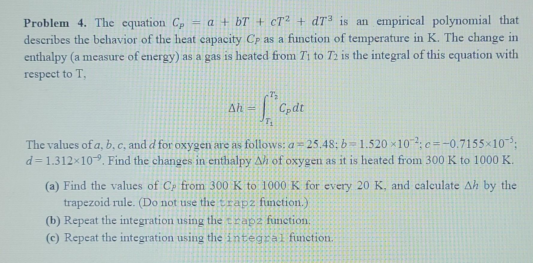 Solved Problem 4. The equation CP=a+bT+cT2+dT3 is an | Chegg.com