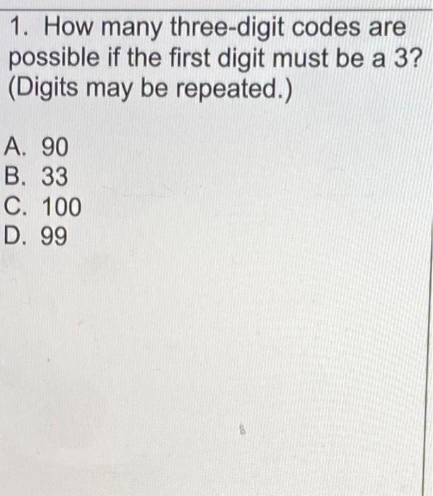 Solved 1. How many three-digit codes are possible if the | Chegg.com