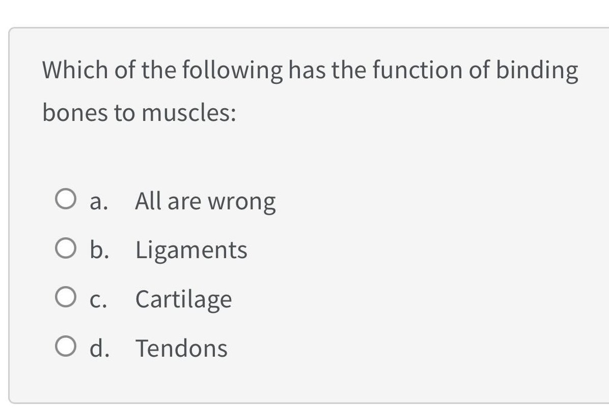 Solved Which of the following has the function of binding | Chegg.com