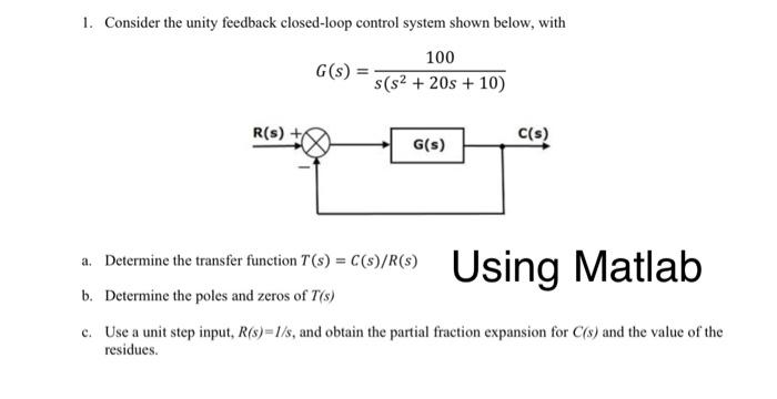 Solved 1. Consider the unity feedback closed-loop control | Chegg.com
