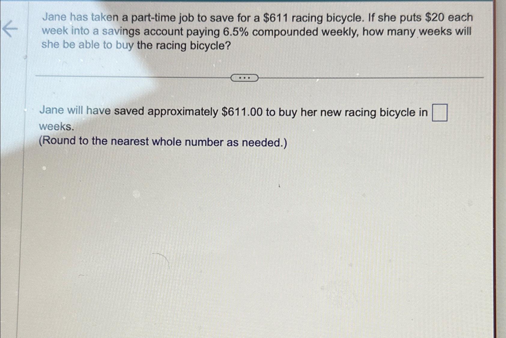 Solved Jane has taken a part-time job to save for a $611 | Chegg.com