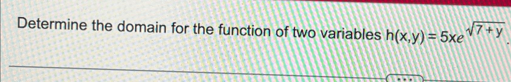 Solved Determine the domain for the function of two | Chegg.com