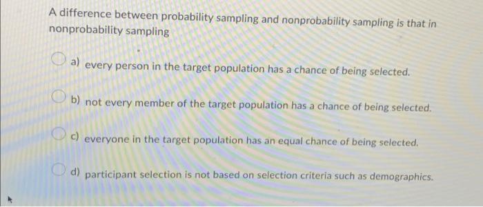 Solved K A difference between probability sampling and | Chegg.com