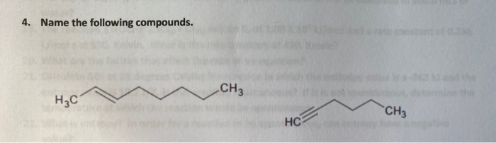 Solved 4. Name the following compounds. CH3 H2C CH3 нса | Chegg.com