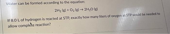 Solved Water can be formed according to the equation: 2H2( | Chegg.com