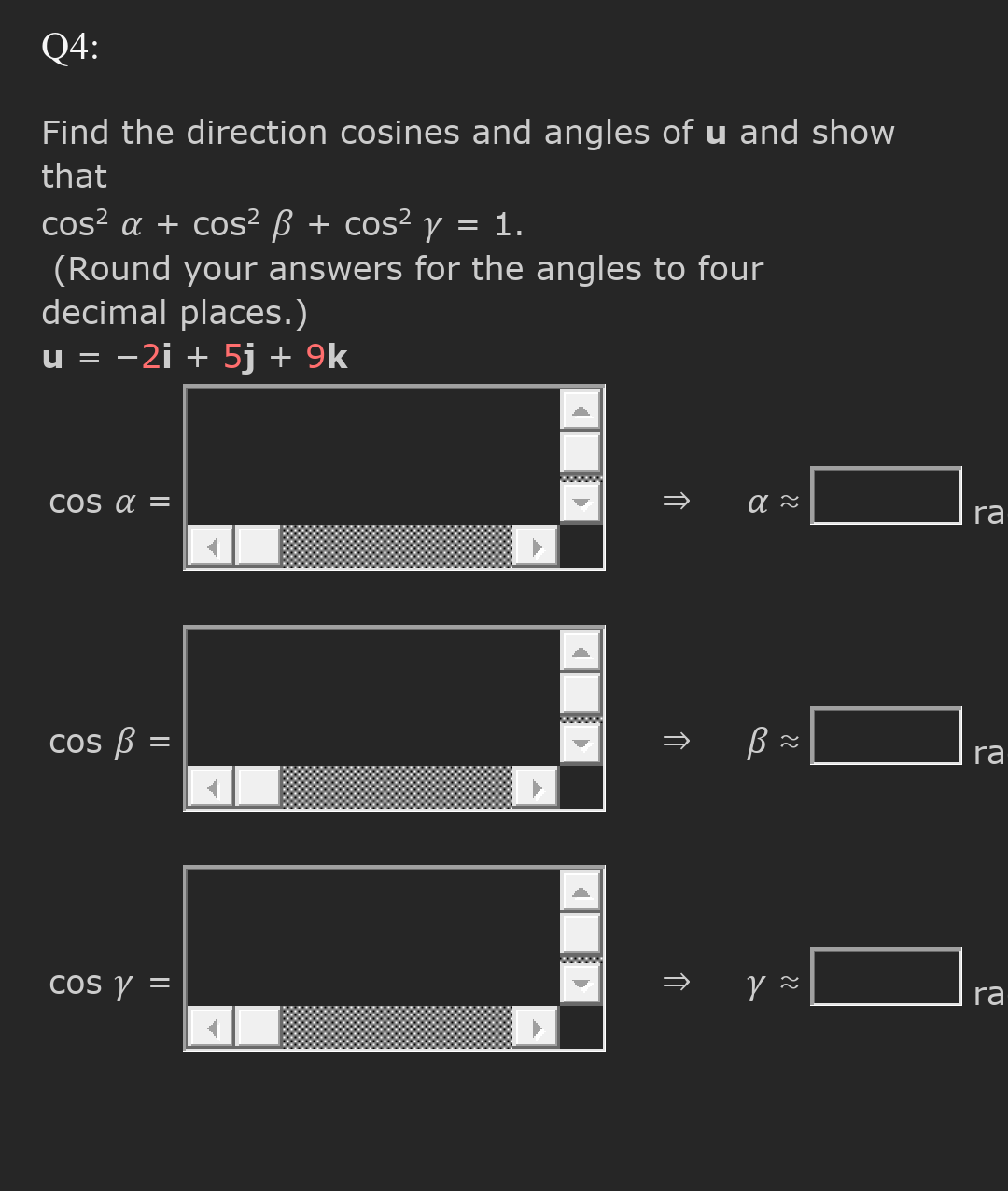 Solved Q4: Find the direction cosines and angles of u and | Chegg.com