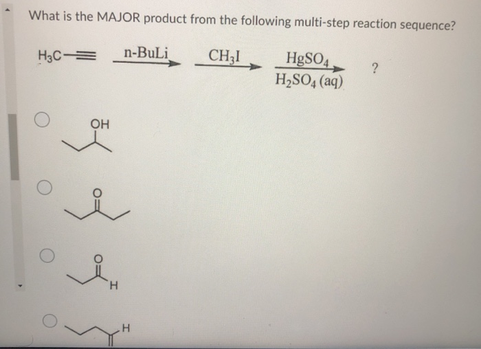 Solved What is the MAJOR product from the following | Chegg.com