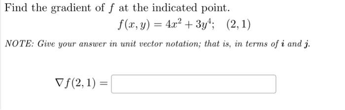Solved Find the gradient of f at the indicated point. | Chegg.com