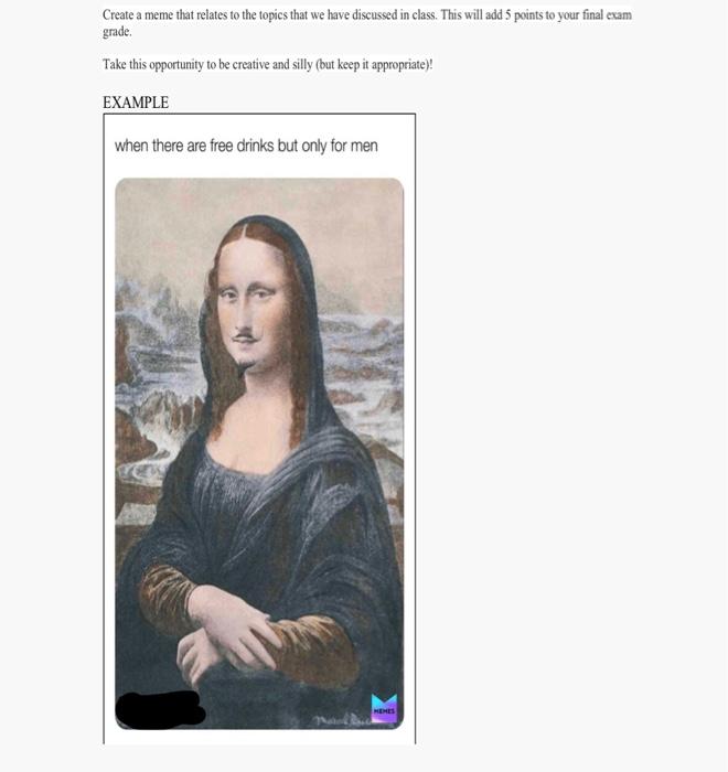 Solved Create a meme that relates to the topics that we have | Chegg.com