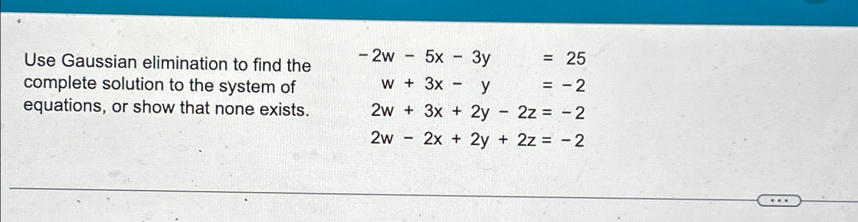 Solved Use Gaussian elimination to find the complete | Chegg.com