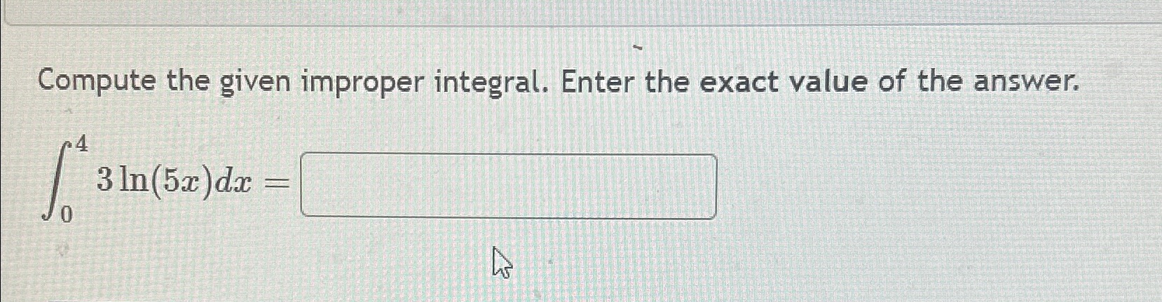 Solved Compute the given improper integral. Enter the exact | Chegg.com