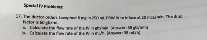 Solved 17. The doctor orders Levophed 8mg in 250 mL. DSW IV | Chegg.com