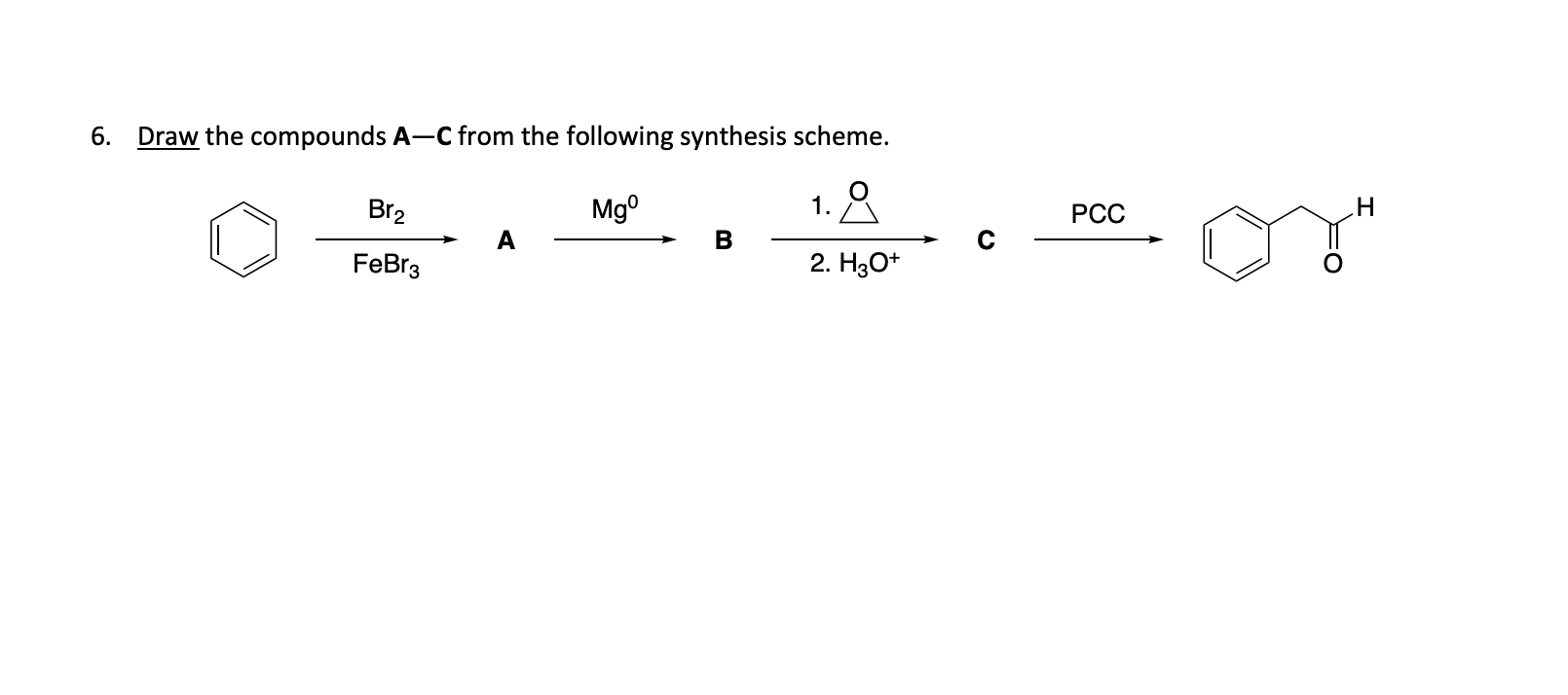 Solved Draw the compounds A-C from the following synthesis | Chegg.com