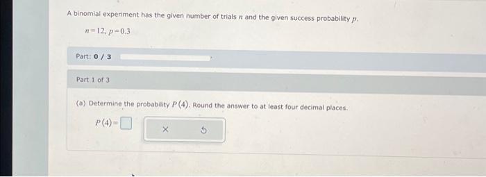 Solved A binomial experiment has the given number of trials | Chegg.com