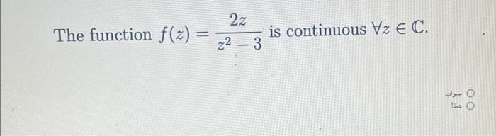 Solved The function f(z)=z2−32z is continuous ∀z∈C. | Chegg.com