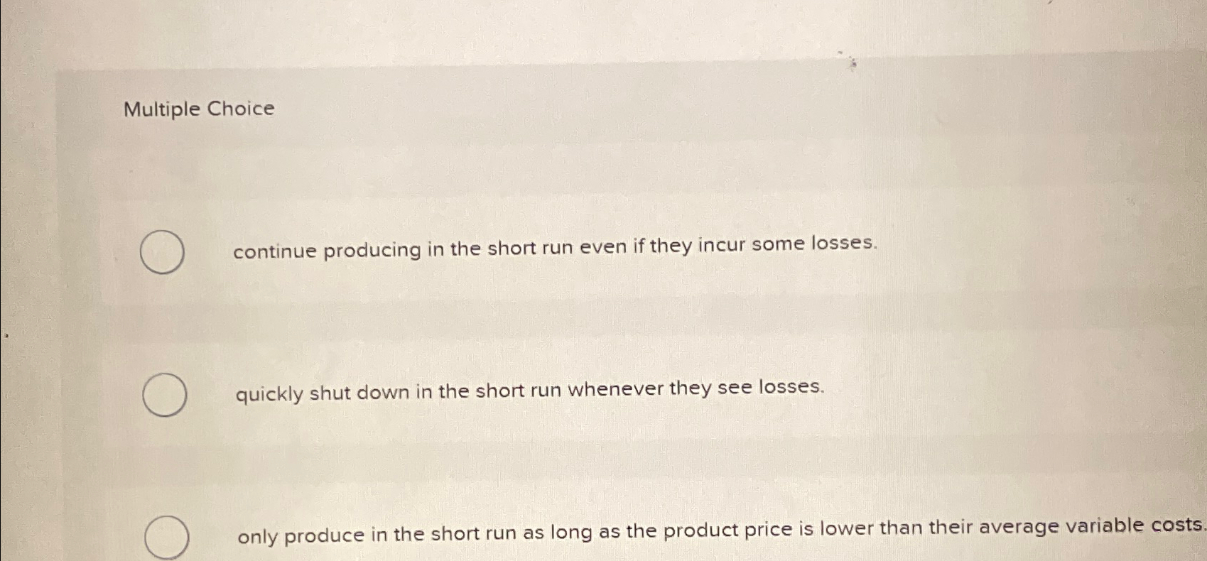 Solved Multiple Choicecontinue producing in the short run | Chegg.com