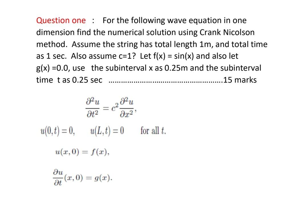 Solved Question one : For the following wave equation in one | Chegg.com
