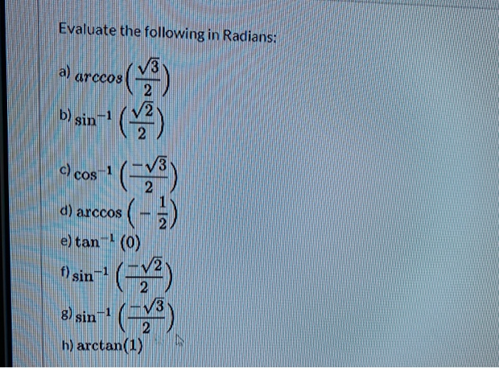 Solved Evaluate the following in Radians: a arccos 2 b)sin-1 | Chegg.com