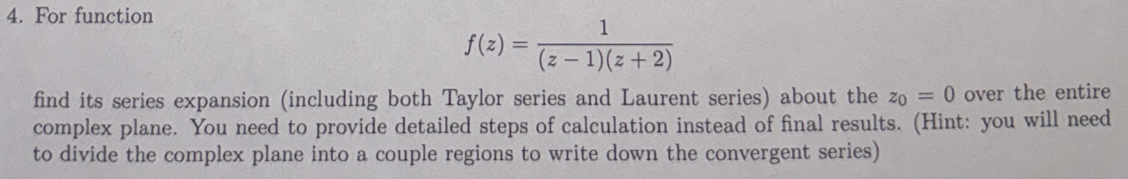 Solved For functionf(z)=1(z-1)(z+2)find its series expansion | Chegg.com
