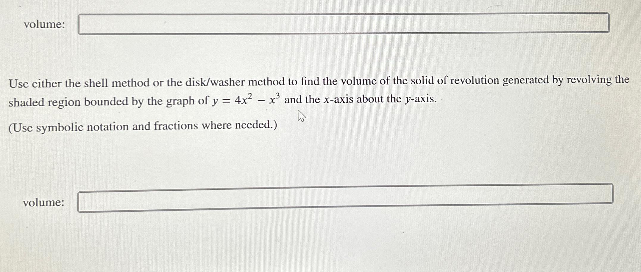 Use either the shell method or the disk/washer method | Chegg.com